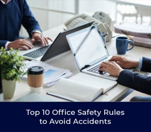 Top 10 Office Safety Rules to Avoid Accidents
